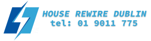 House rewire service Dublin
